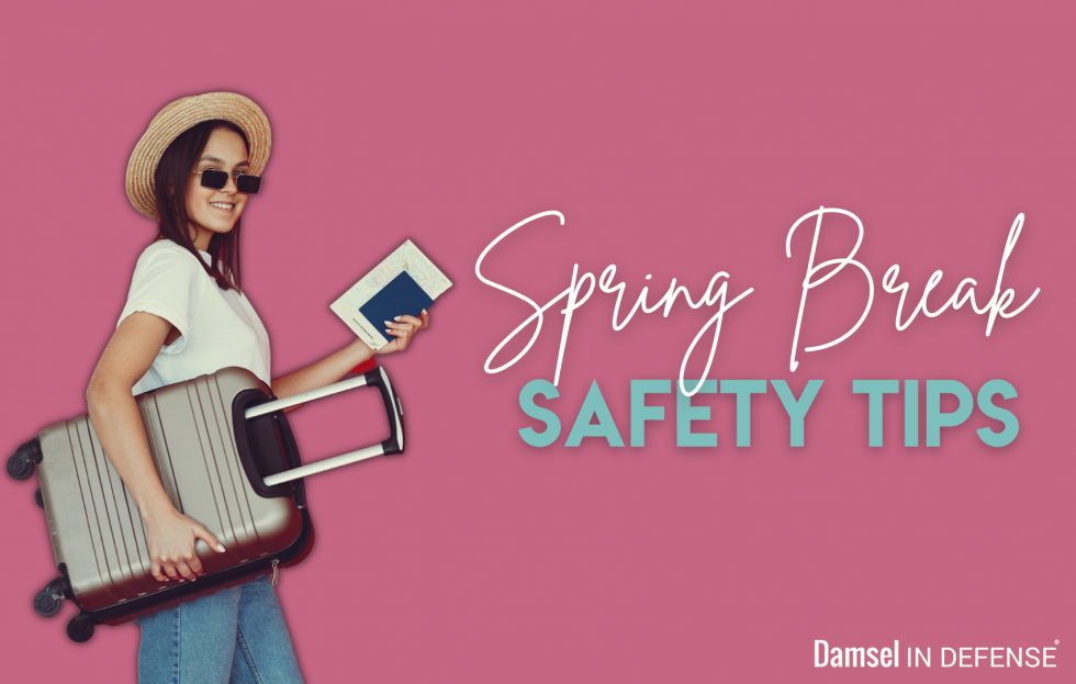 Spring Break Safety Tips - Damsel In Defense Blog